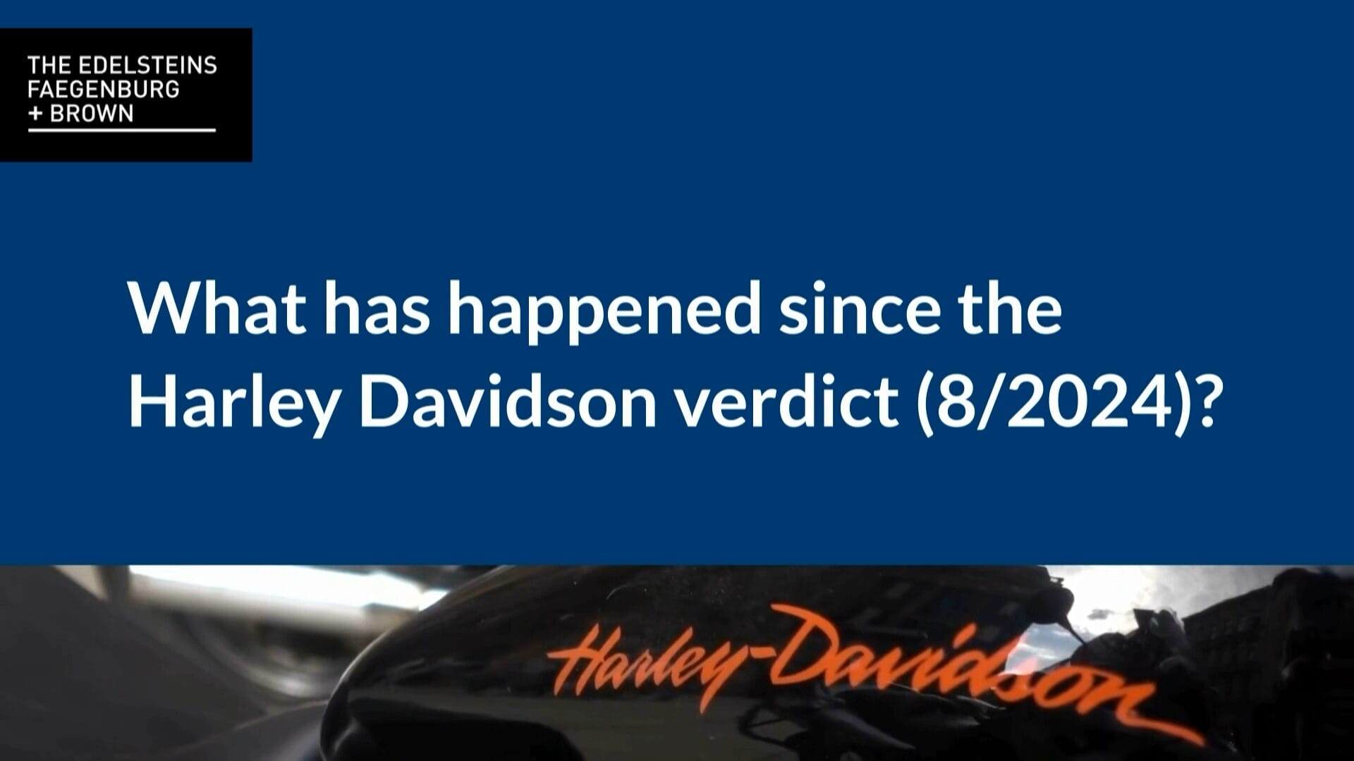 Paul Edelstein Discusses Harley Davidson Post-Trial Updates » EFB ...